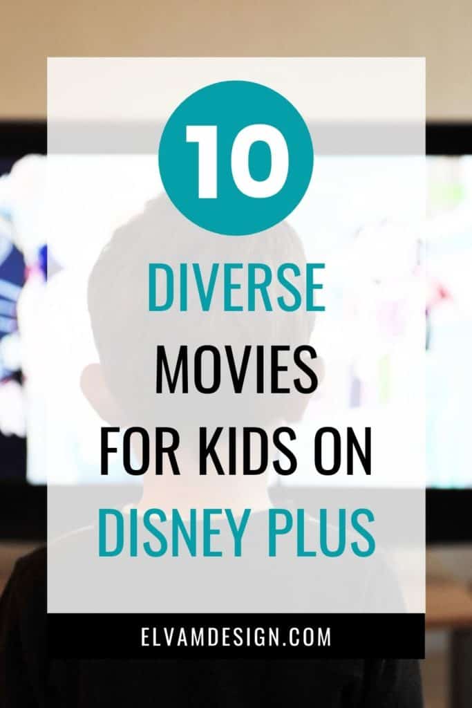 10 Diverse Movies for Kids on Disney Plus - Elva M Design Studio