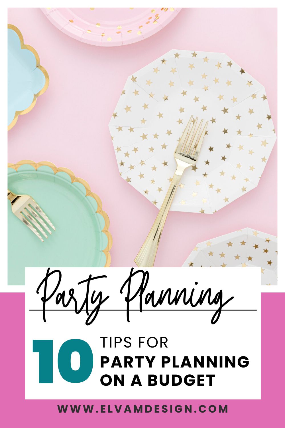 10 Easy Tips for Party Planning on a Budget - Elva M Design Studio