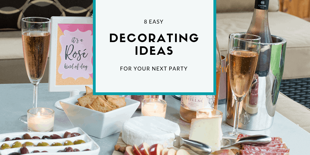 8 Easy Decorating Ideas For Your Next Party - Elva M Design Studio