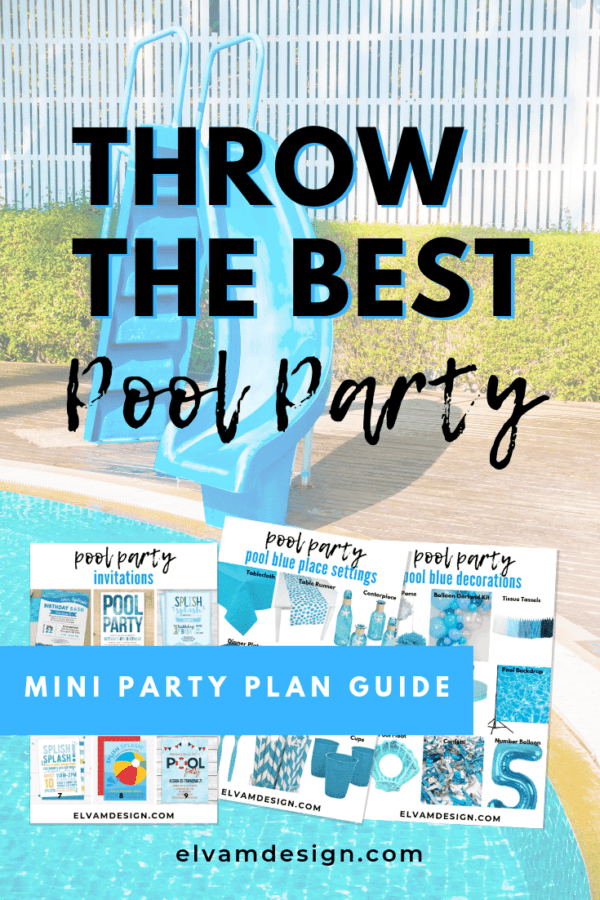 Throw the Best Pool Party: Mini Party Plan - Elva M Design Studio