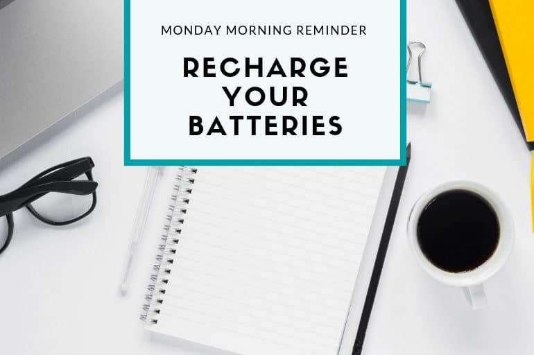 Recharge Your Batteries - Elva M Design Studio